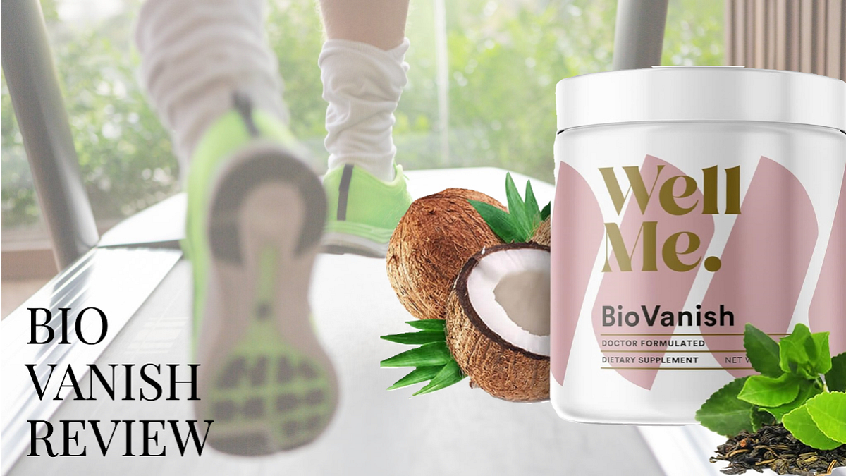 Bio Vanish Reviews: My Personal Weight Loss Hero | by Tiana Casedy ...