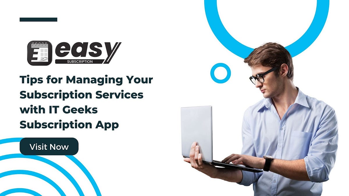 Tips for Managing Your Subscription Services with ITGeeks Subscription ...