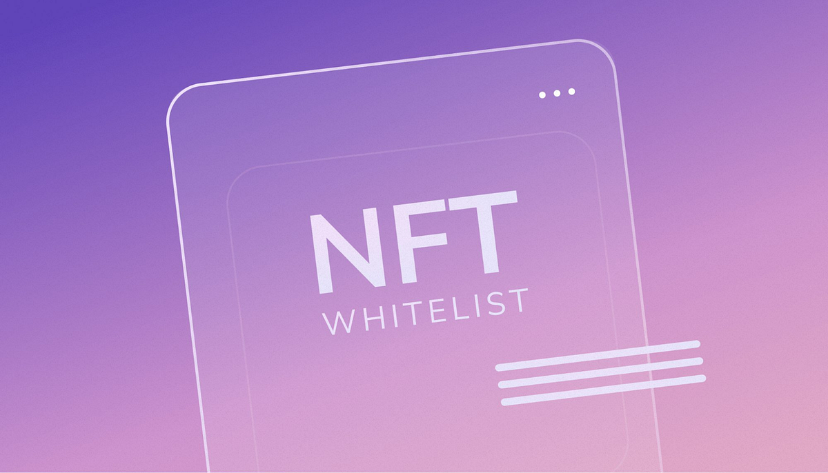NFT Whitelist. 1. Що таке whitelist, його цінність та… | by Maximzav | Apr, 2024 | Medium