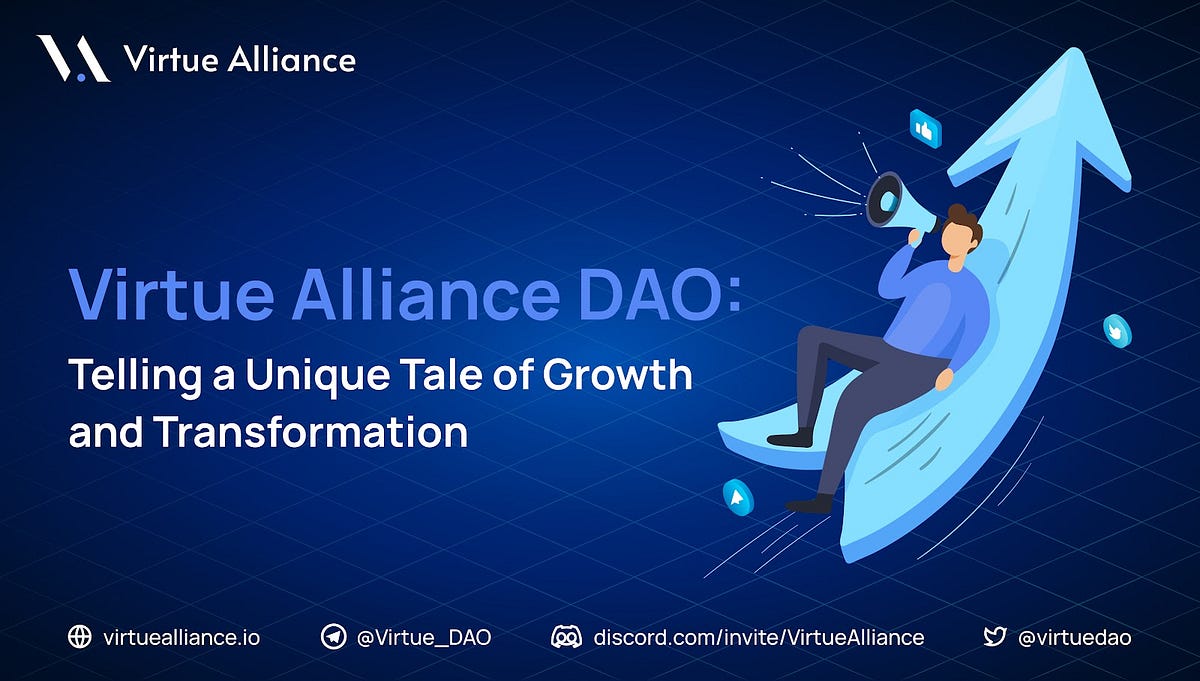 Virtue Alliance DAO: Telling a Unique Tale of Growth and Transformation. | by Virtue Alliance ...