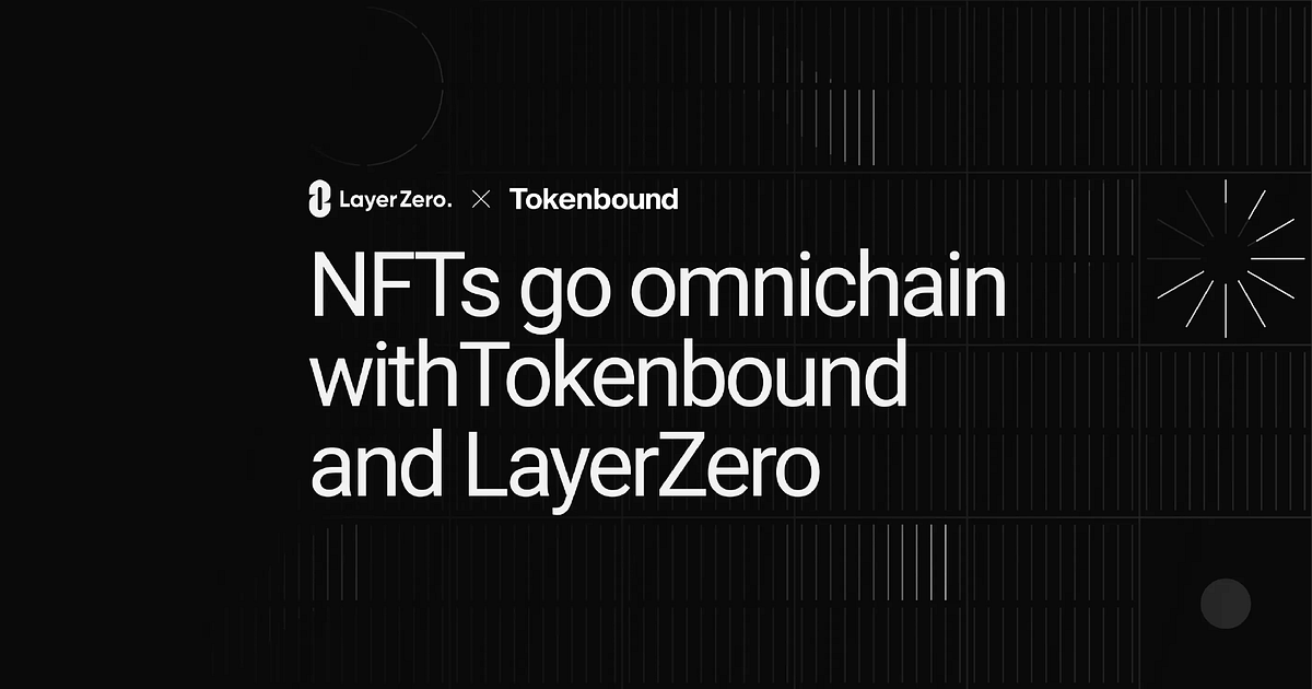 NFTs通过Tokenbound和LayerZero实现全链互通 - ERC6551 Space - Medium