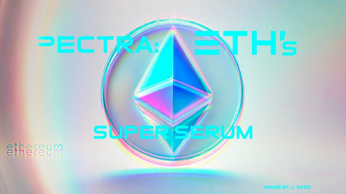 Ethereum’s Pectra Upgrade: Could This Be the Next Evolution in Blockchain Innovation? | by ...