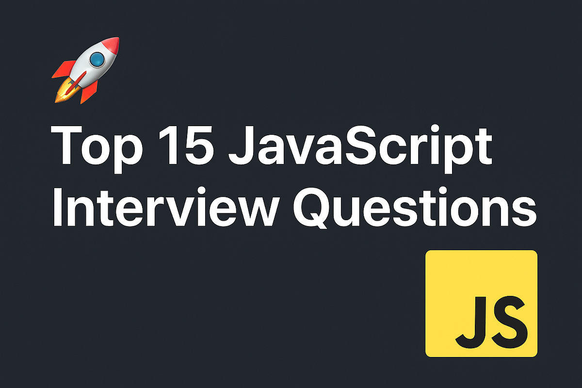 🚀 Top 15 Interview Questions (With Examples & Explanations) 💡 | by ...