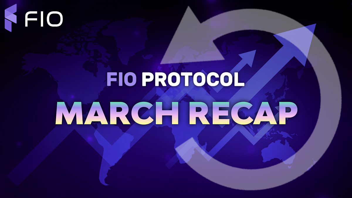 March Highlights from FIO Protocol 💚 | by FIO | FIO Blog | Mar, 2024 ...