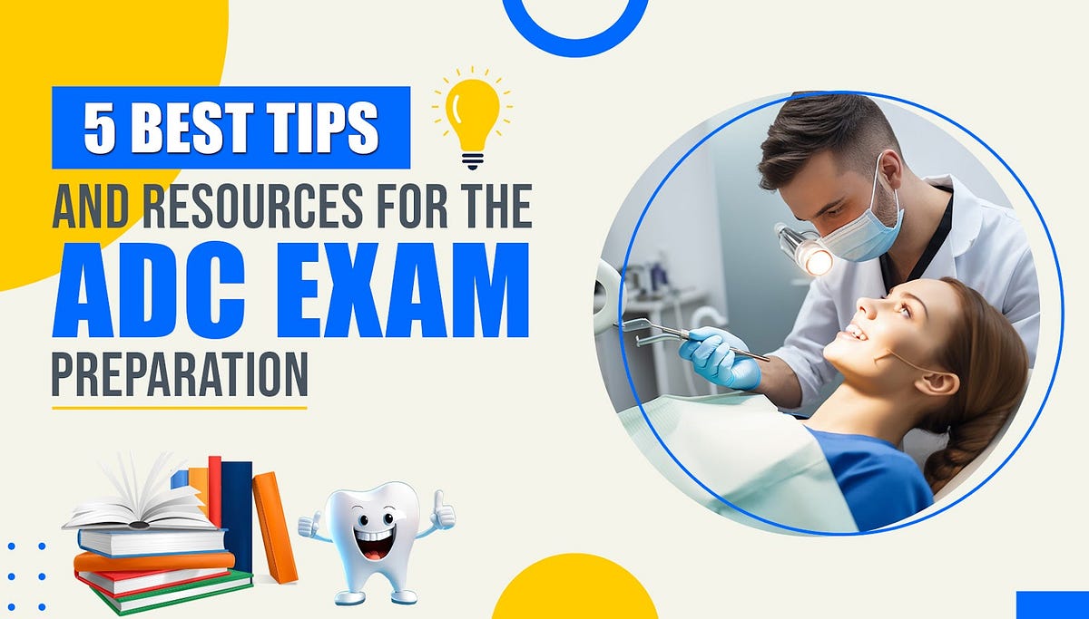 5 Best Tips And Resources For The ADC Exam Preparation | by ...
