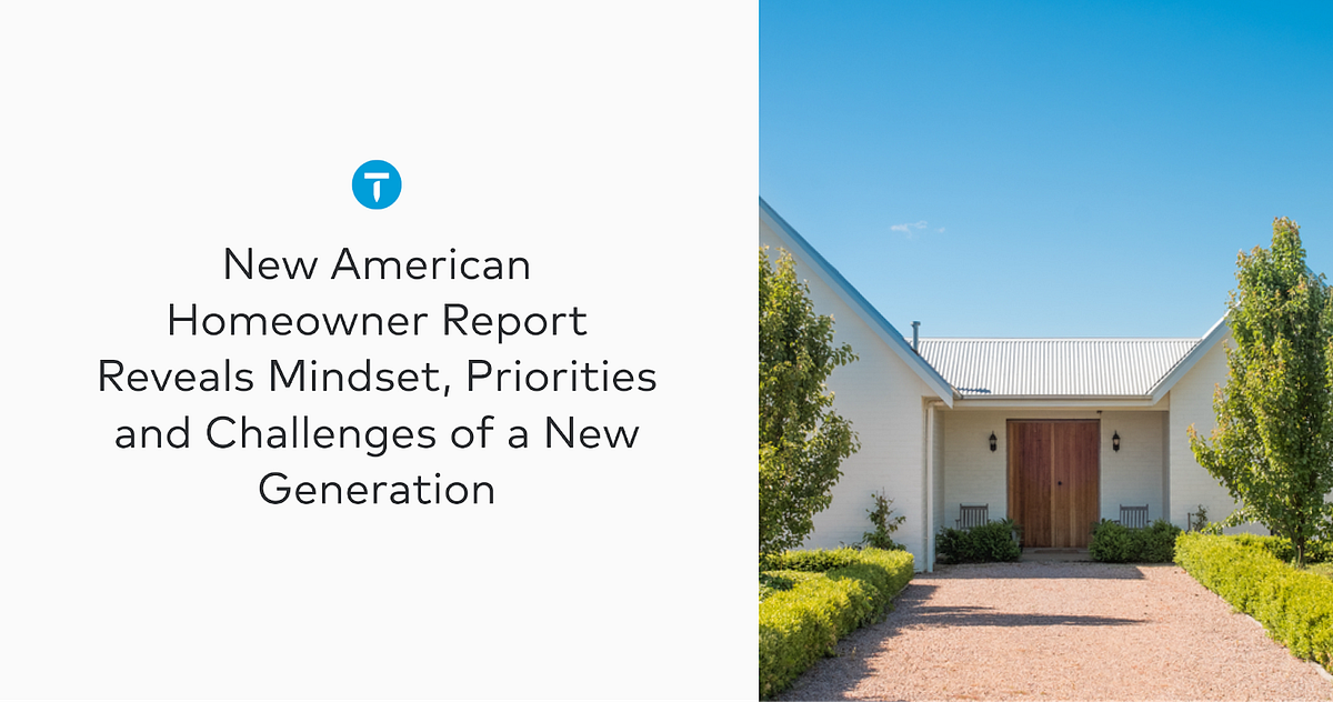 New American Homeowner Report Reveals Mindset, Priorities and ...
