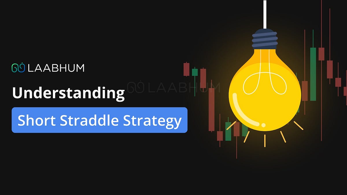 Short Straddle : Options Strategies With Examples | by Laabhum | Medium