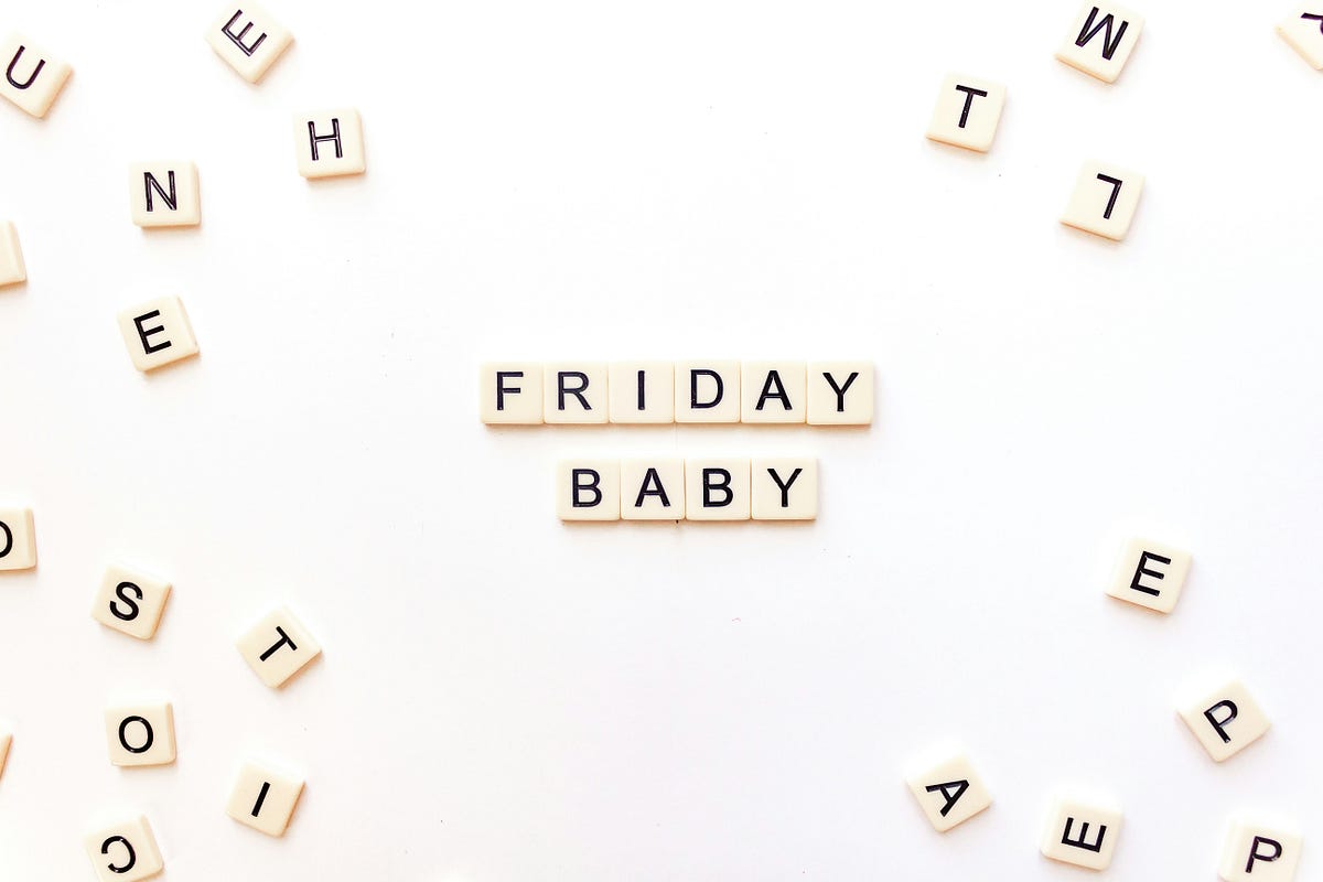 Happy Friday!. TGIF, am I right? | by Rodney McGill | Medium