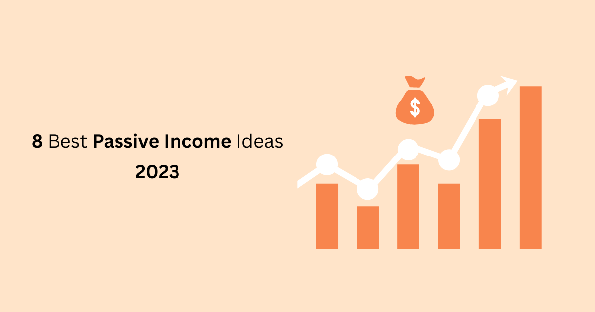 8 UNTAPPED & MOST LUCRATIVE PASSIVE INCOME IDEAS FOR 2023 | by ...