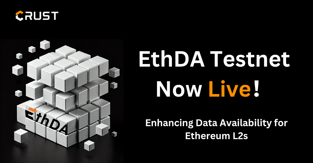 EthDA Testnet Now Live: Enhancing Data Availability for Ethereum L2s ...