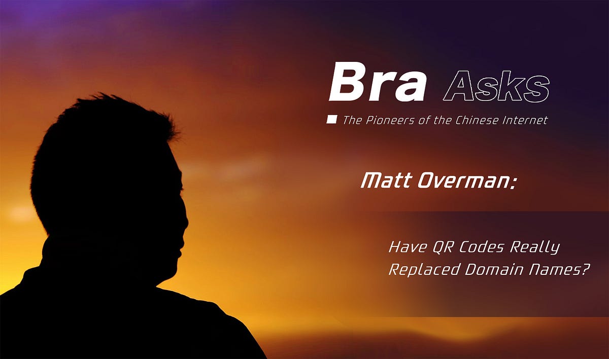 Bra Asks Matt Overman: Are QR Codes Truly Replacing Domain Names | by ...