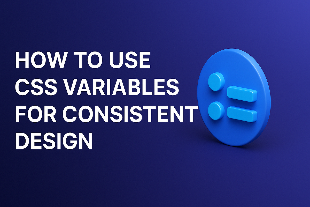 How to Use CSS Variables for Consistent Design | by CodeByUmar | JavaScript in Plain English