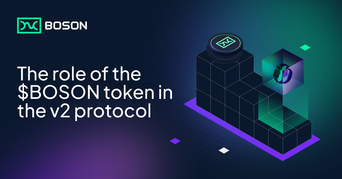 The role of the BOSON token in the v2 protocol | by Boson Protocol | Medium