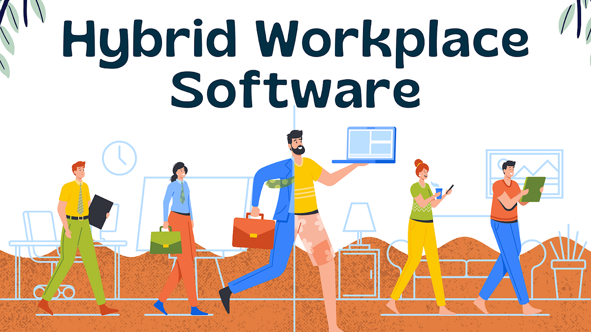 07+ Ways To Go For The Best Hybrid Workplace Software | by Monitor ...
