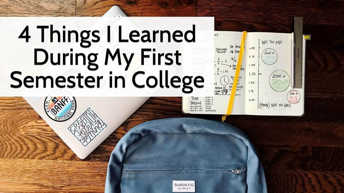 4 Things I Learned During My First Semester in College | by Spencer Del ...