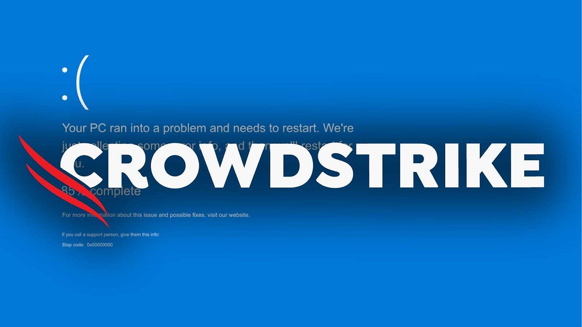 Faulty CrowdStrike Update Crashes Windows Systems. | by ArthurLizLimaa ...