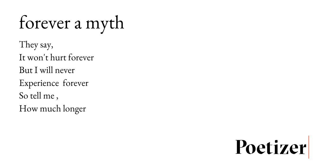 Forever is Just a Myth. “Forever” is a word that often rolls… | by ...