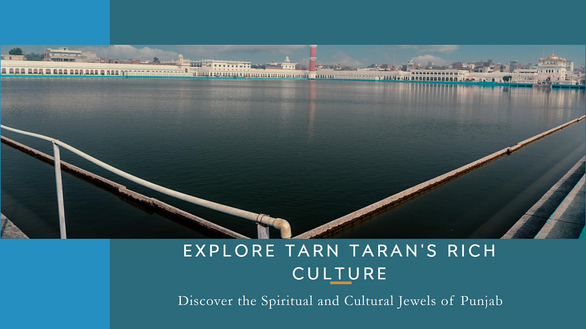 Discover the Spiritual and Cultural Riches of Tarn Taran District : A ...