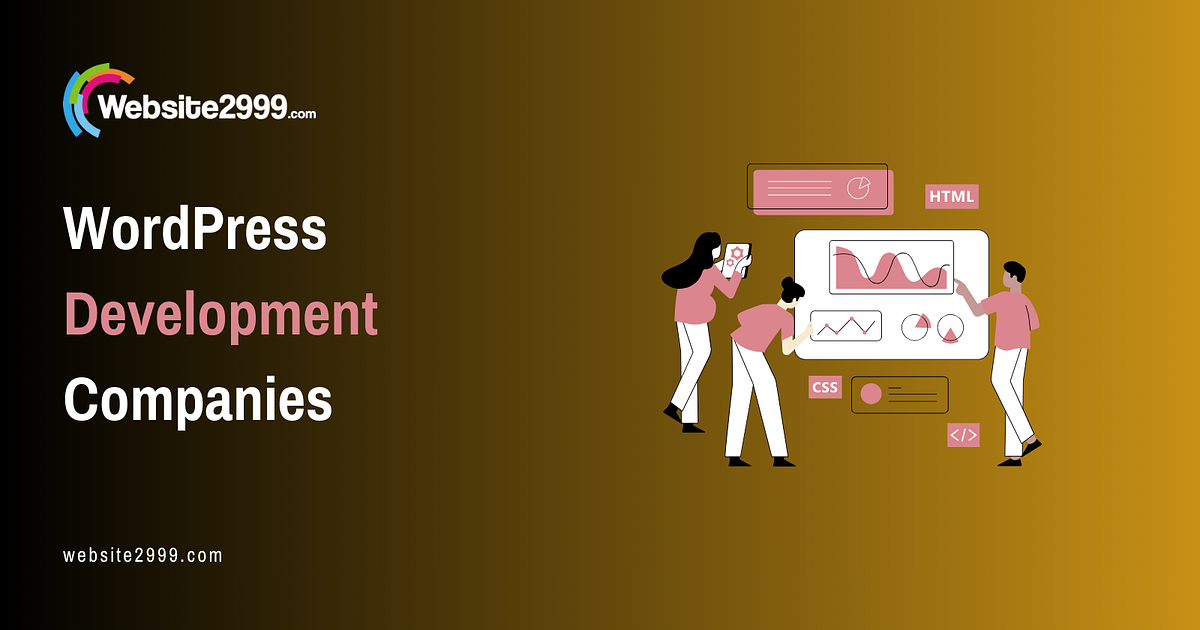 Best WordPress Development Companies in 2024 | by Website2999 | Mar, 2024 | Medium