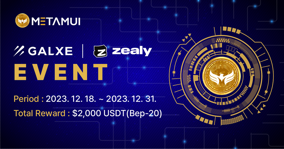 MetaMUI Zealy & Galxe Grand Community Event | by SWN | Sovereign Wallet Network | Dec, 2023 | Medium