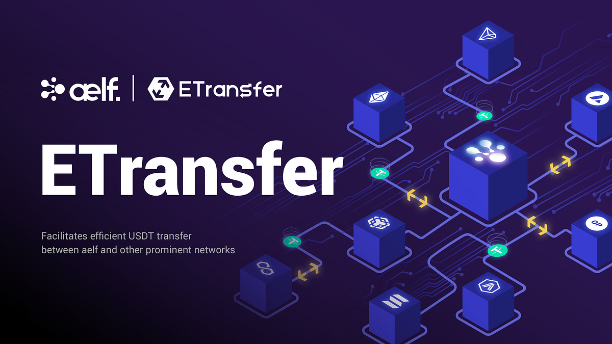 ETransfer on aelf Enables USDT Transfers with 9 Blockchains | Medium