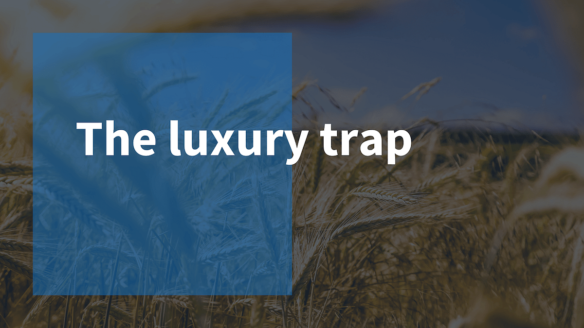 The luxury trap. For tens of thousands of years ancient… | by Tyler DeVries | Medium