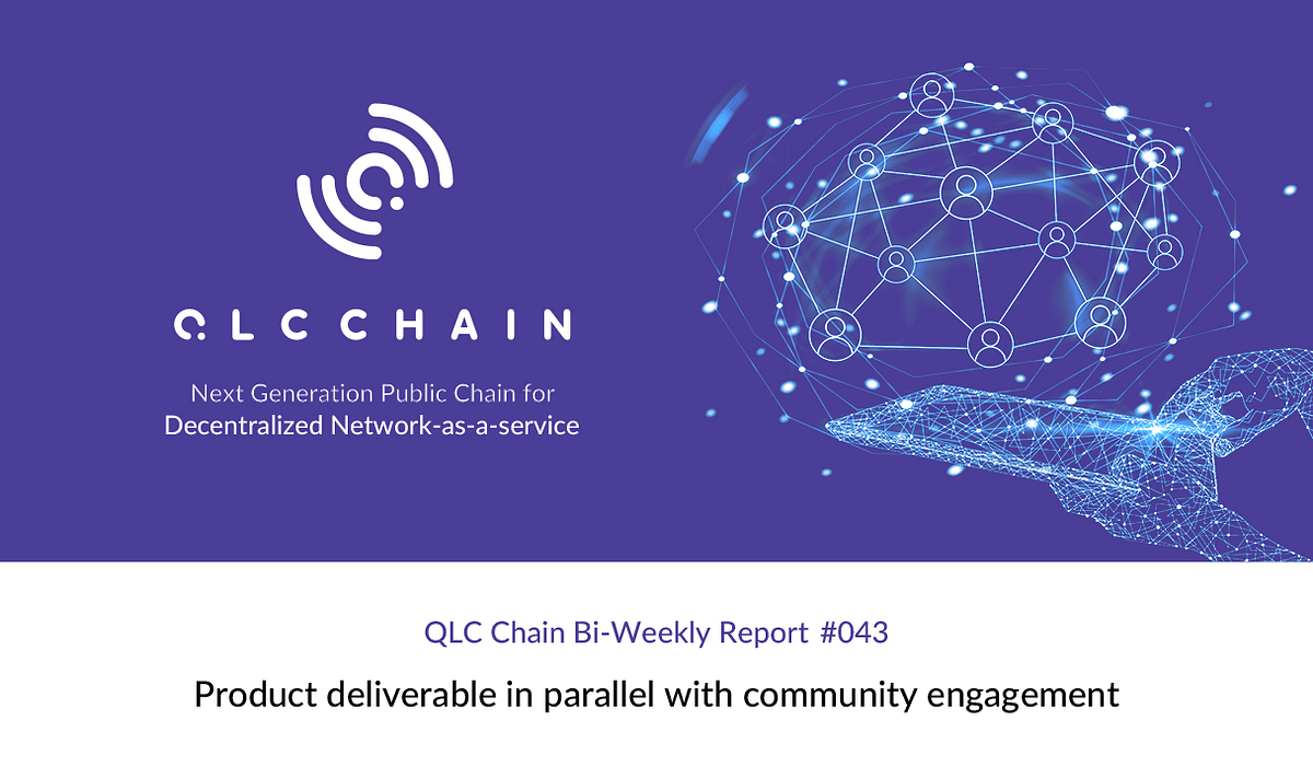 QLC Chain Bi-Weekly Report — #043 | by Kepple | Kepple (previously QLC ...