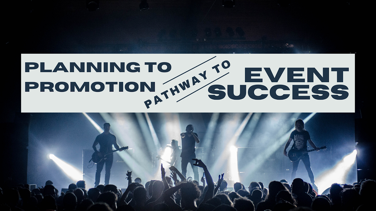Planning to Promotion: Your Pathway to Event Success | by Wangoworld ...