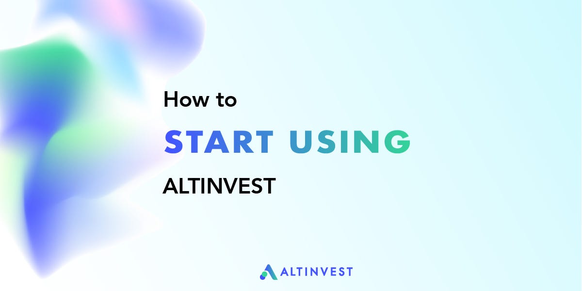 A Comprehensive Beginner’s Guide : How to Start Using ALTINVEST | by ALTINVEST | Medium