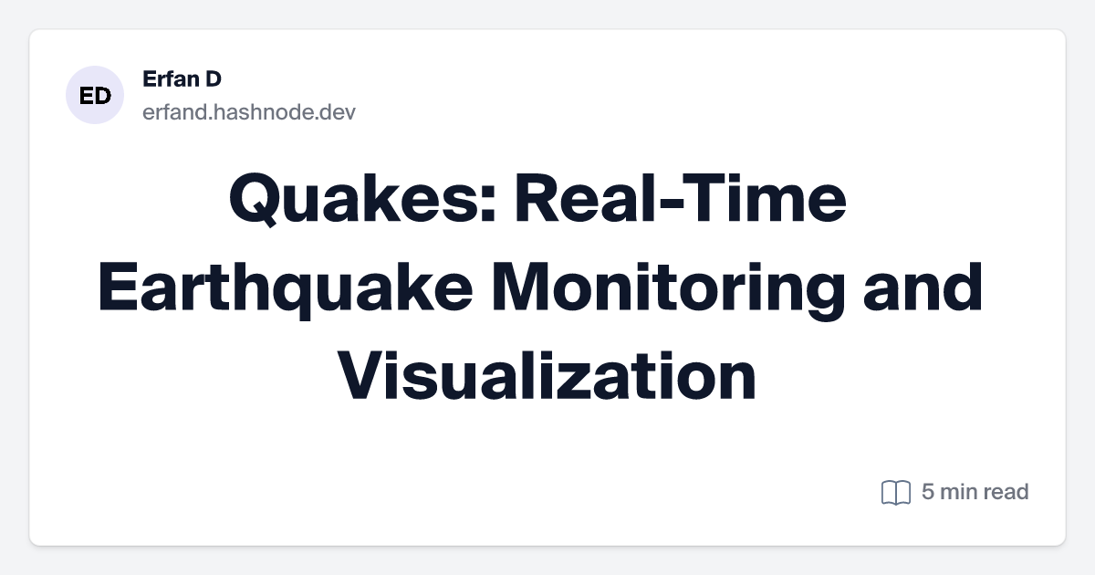 Quakes: Real-Time Earthquake Monitoring and Visualization + Secure ...