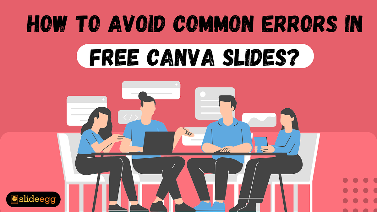 How To Avoid Common Errors In Free Canva Slides? | by Pramod Malnatchi | Aug, 2024 | Medium