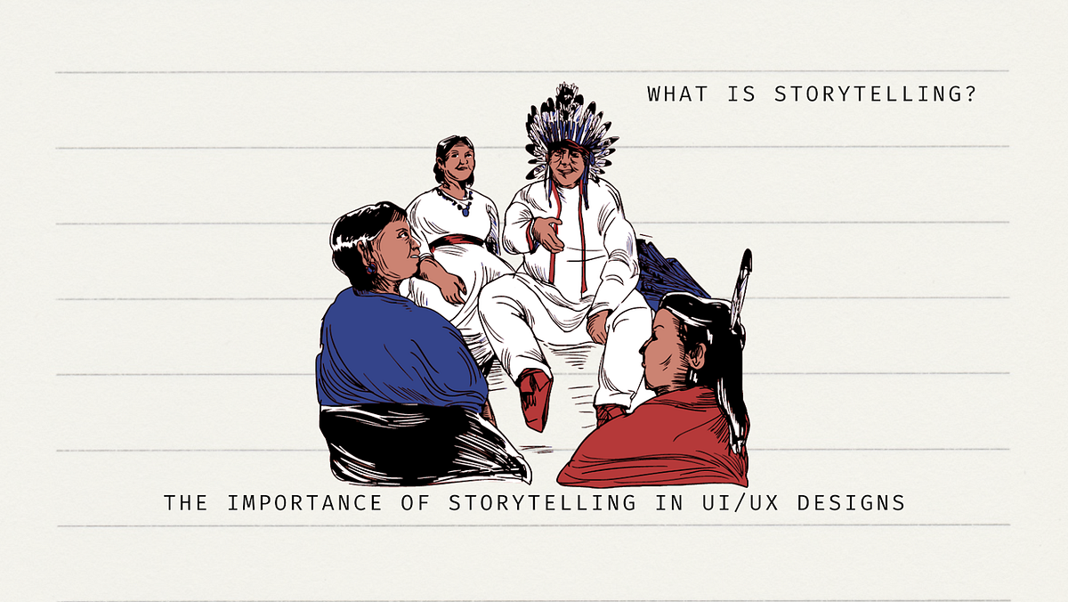 The Importance of Storytelling in UX Design | by Tamera Atu | Medium