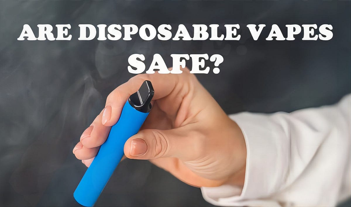 Are disposable vapes safe? | by Eoeo Vapes | Medium