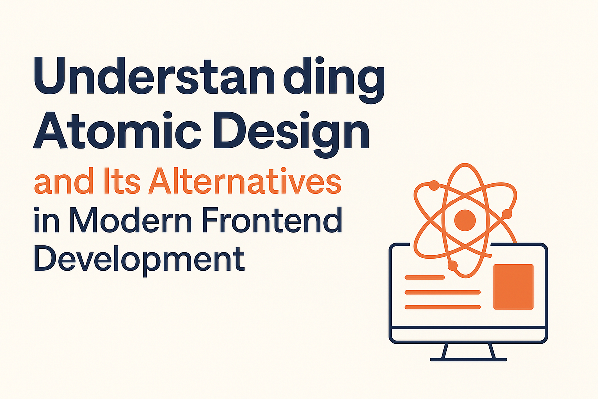 Understanding Atomic Design and Its Alternatives in Modern Frontend Development | by Nagendra ...