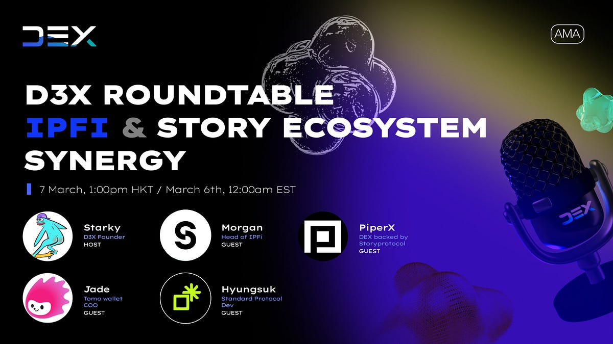 D3X Roundtable AMA Recap: IPFi & Story Ecosystem Synergy | by DΞX | Medium