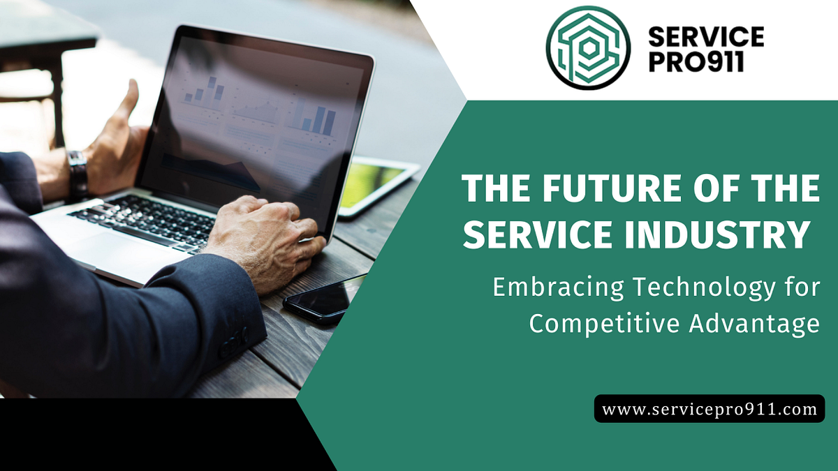 The Future of the Service Industry: Embracing Technology for ...