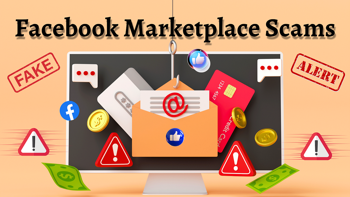 Beware Of These 07 Facebook Marketplace Scams This Year | by The ...