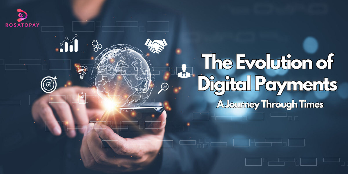 The Evolution of Digital Payments: A Journey Through Time | by ...