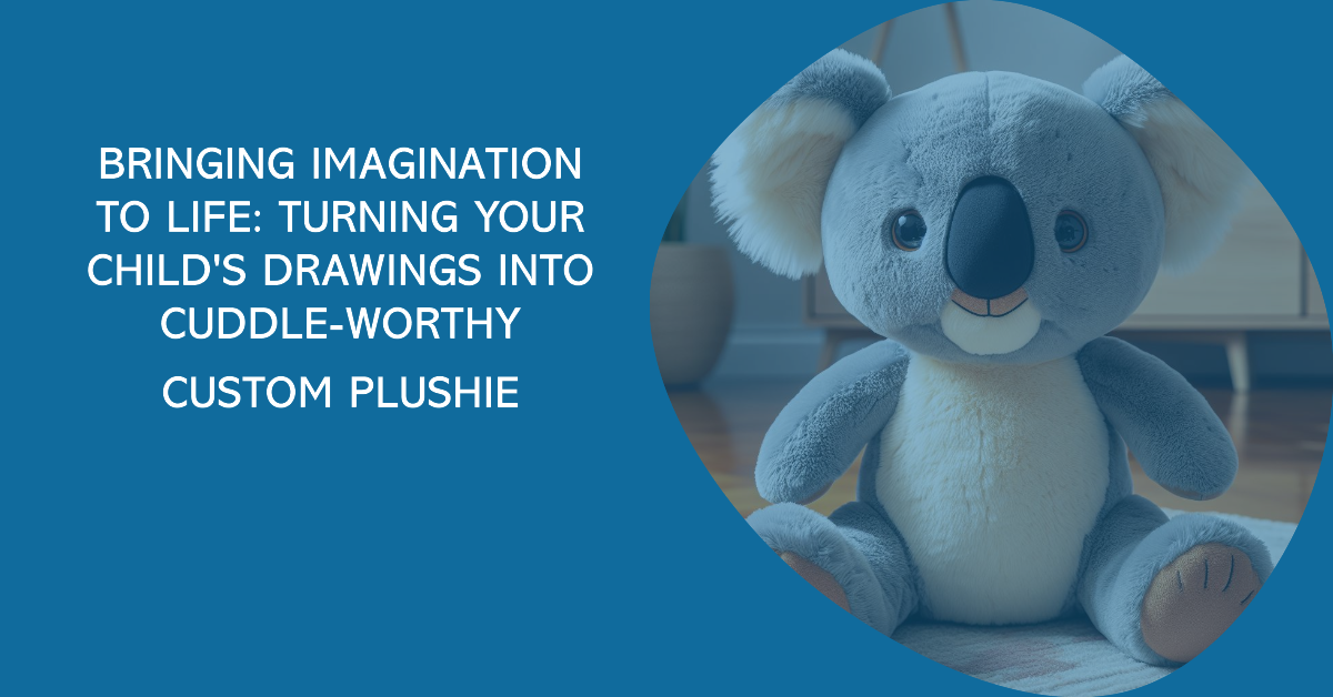 Bringing Imagination to Life: Turning Your Child’s Drawings into Cuddle ...