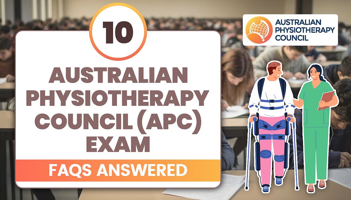10 APC Exam FAQs Answered: Everything About Physiotherapy Registration ...