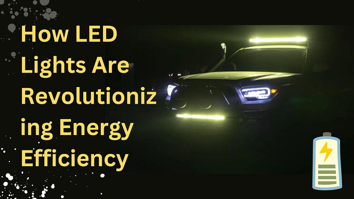 How LED Lights Are Revolutionizing Energy Efficiency | by LED Driving ...