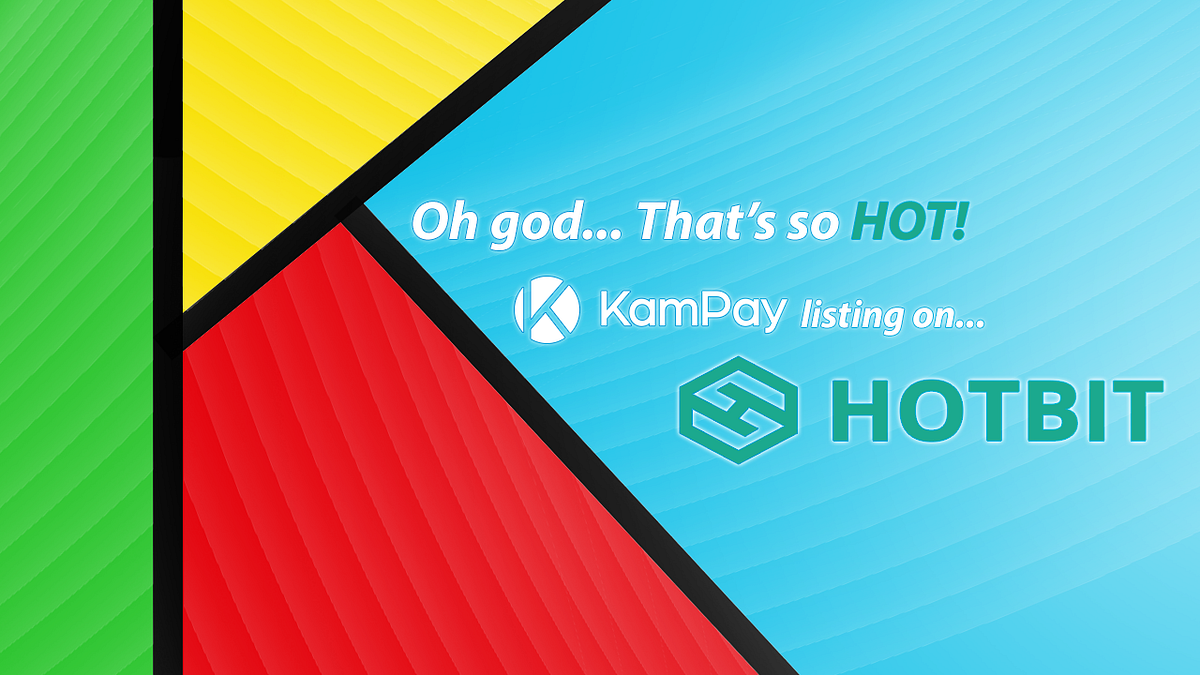 HotBit to list KamPay! - KamPay - Medium