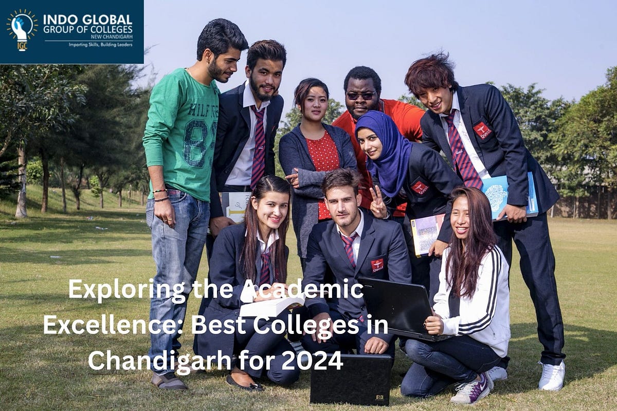 Exploring the Academic Excellence: Best Colleges in Chandigarh for 2024 | by Globalindo | Jun ...