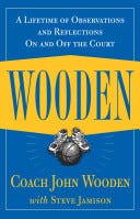 PDF Wooden: A Lifetime of Observations and Reflections On and Off the Court By John Wooden | by ...
