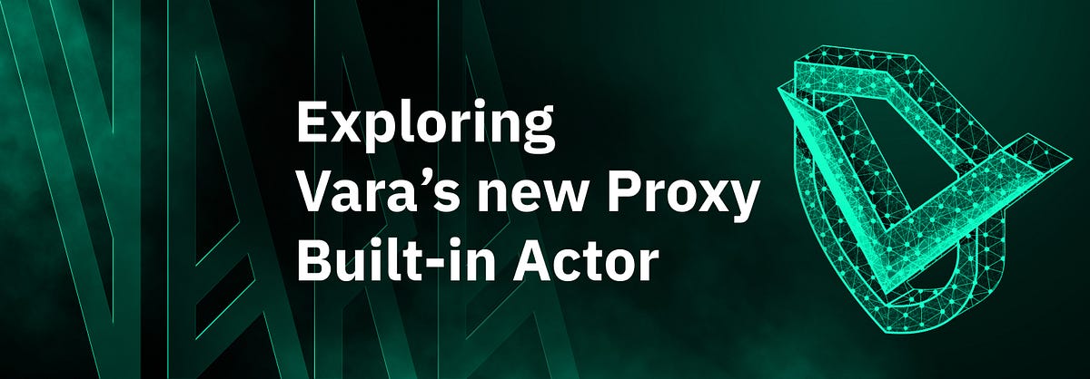 Proxy-based Program Updates on Vara Network | by Vara Network | Medium