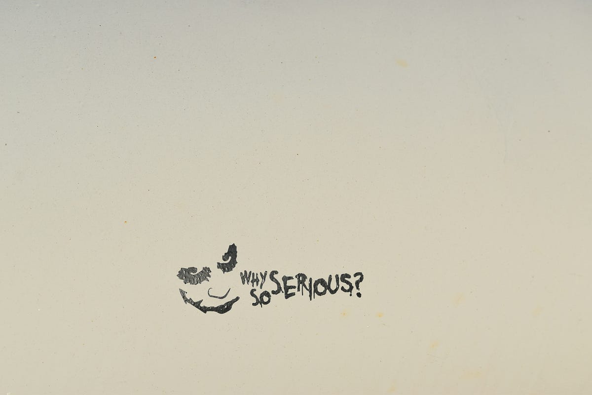 Why Being Serious is the Reason You are Avoiding Success | by Suhani ...