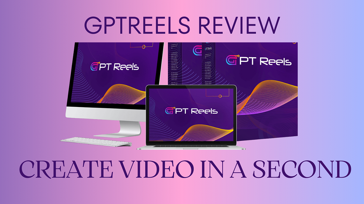 GPT Reels Review: This is everything you need to know. | by ...