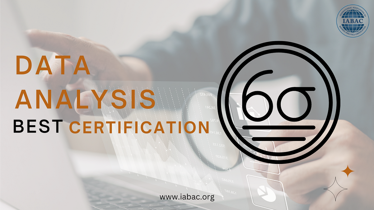 The Best Certifications in Data Analytics | by IABAC | Medium