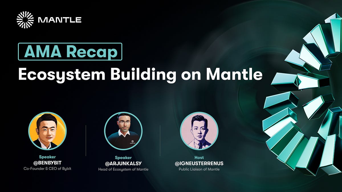 Ecosystem Building With Mantle — AMA Recap | by Mantle Network ...
