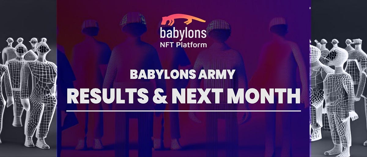 Babylons Army Results & Next Month | by Babylons | babylonsNFT | Medium